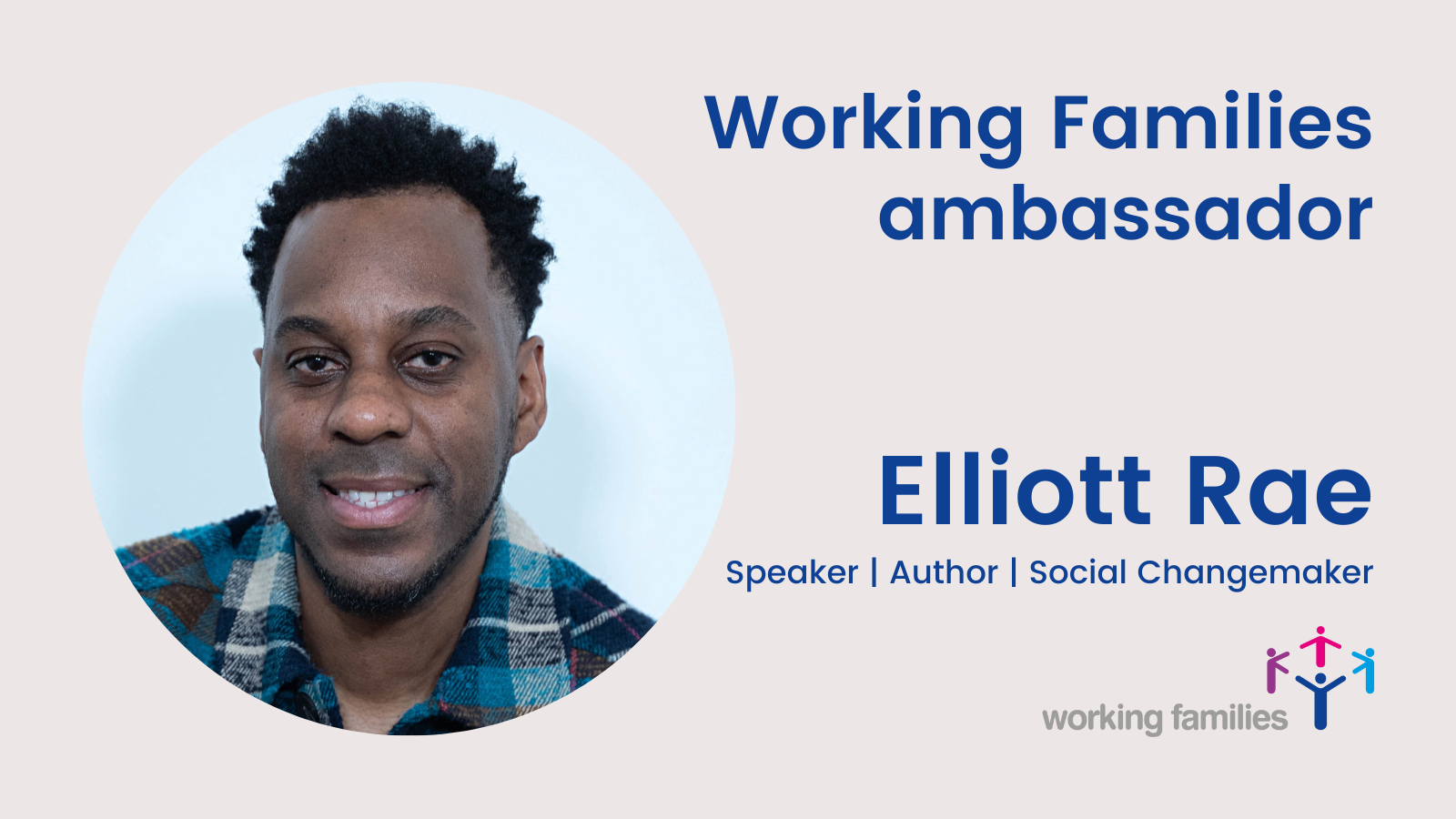 Q&A with Working Families Ambassador Elliott Rae - Working Families