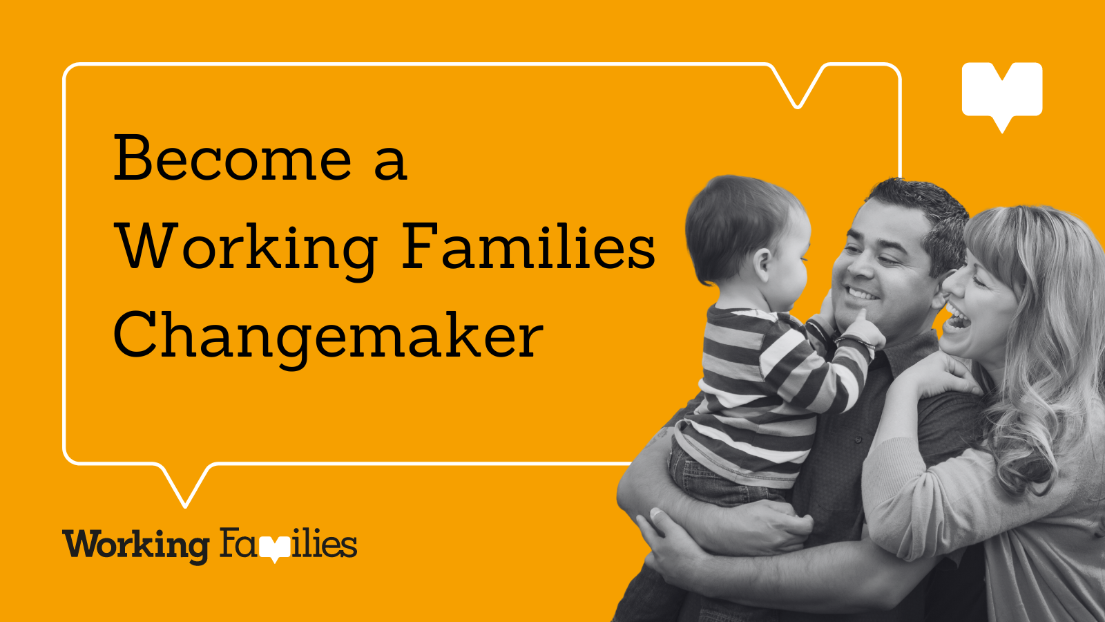 Give a regular gift and become a Changemaker - Working Families