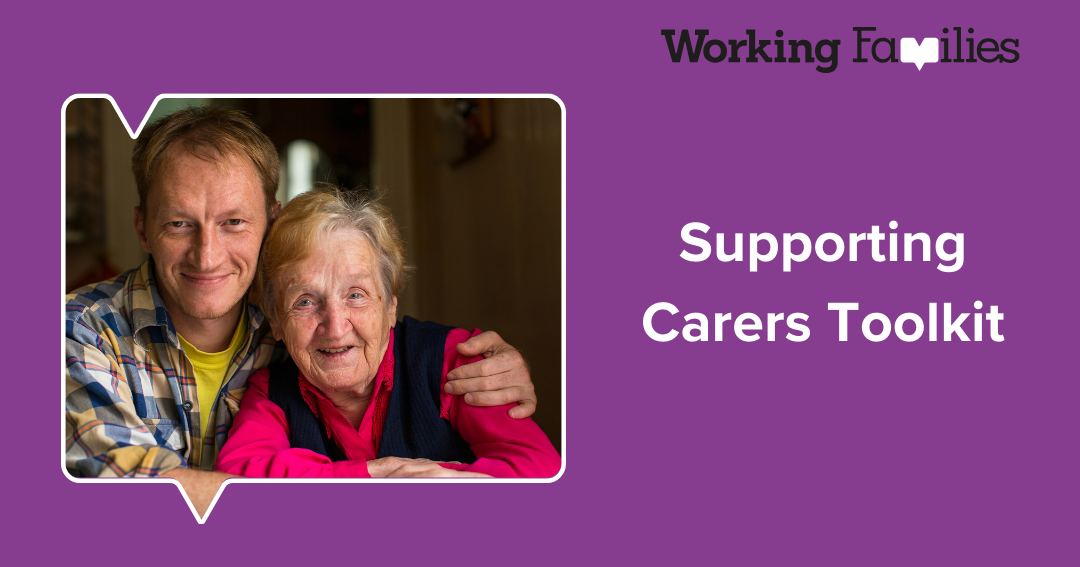 Supporting Carers in the Workplace: a toolkit for Employers - Working ...